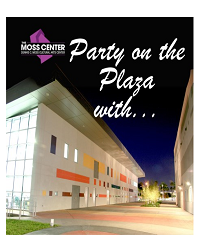 The Moss Center | Description - Party On The Plaza